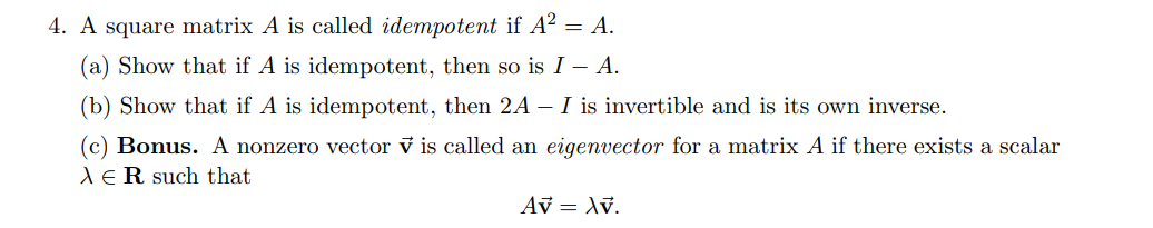 Solved 4. A square matrix A is called idempotent if A2=A. | Chegg.com