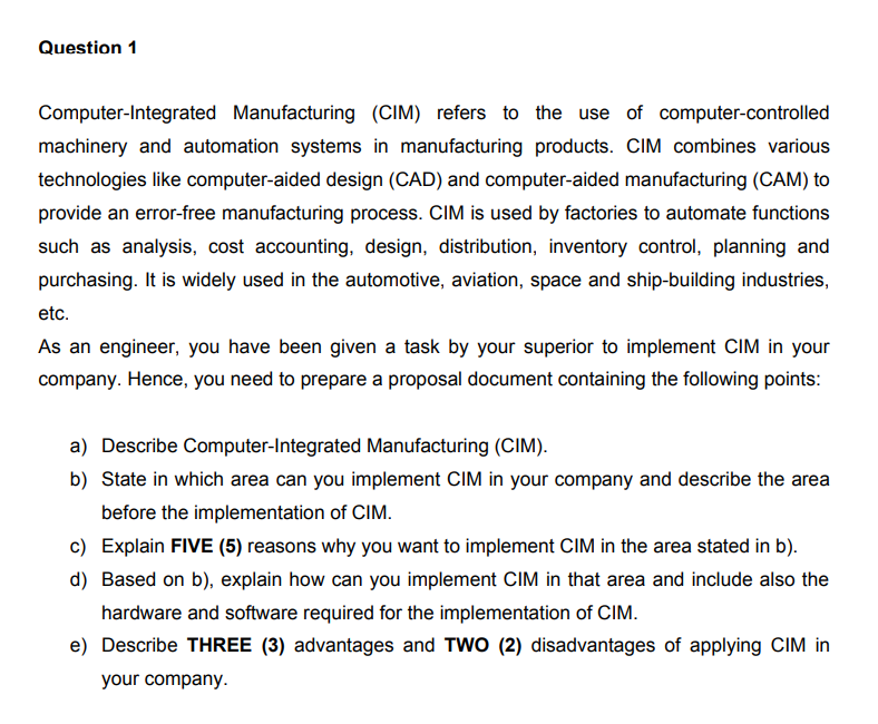 Solved Computer-Integrated Manufacturing (CIM) refers to the | Chegg.com