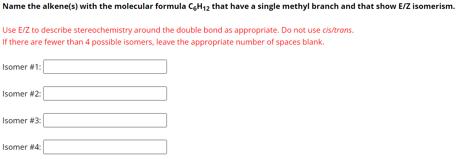 Solved Name the alkene(s) with the molecular formula C6H12 | Chegg.com