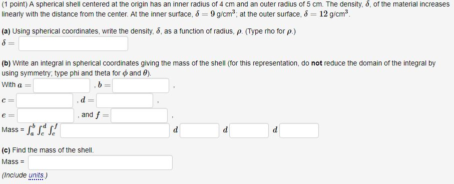 Solved (1 point) A spherical shell centered at the origin | Chegg.com