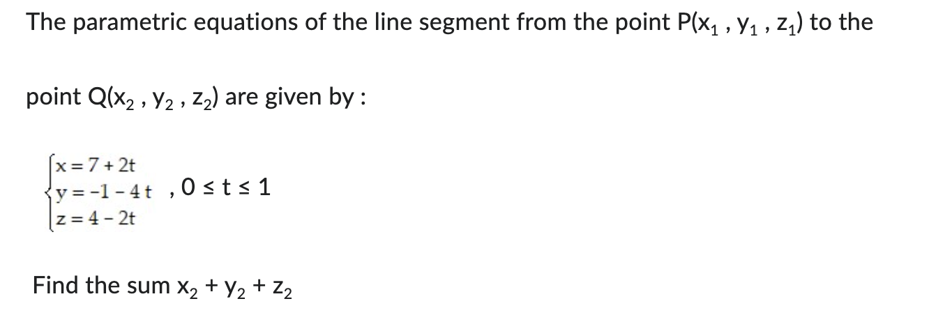 Solved The parametric equations of the line segment from the | Chegg.com