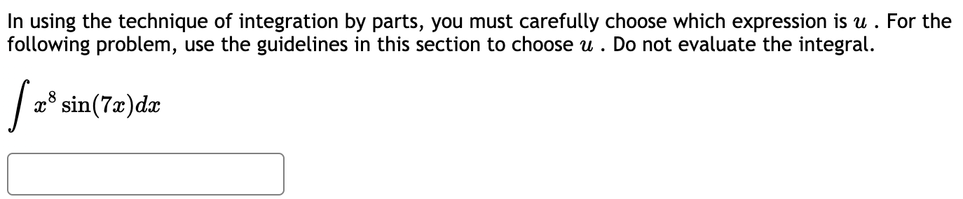 Solved In using the technique of integration by parts, you | Chegg.com