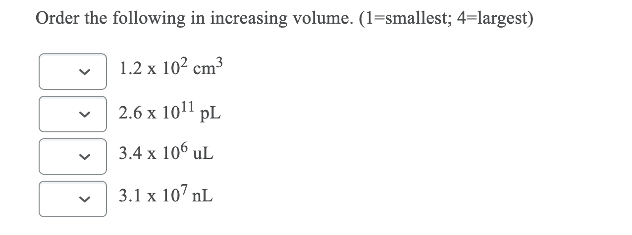 Solved Order the following in increasing volume. | Chegg.com