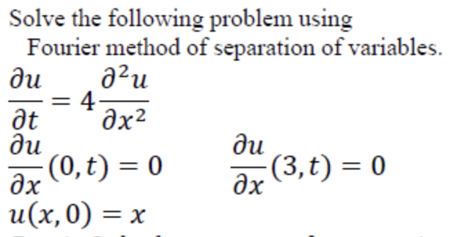 Solved Solve the following problem using Fourier method of | Chegg.com