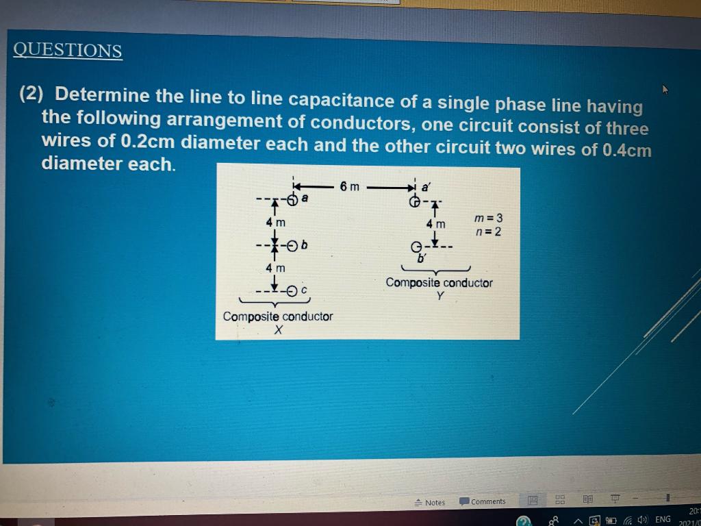 Solved QUESTIONS (2) Determine the line to line capacitance | Chegg.com