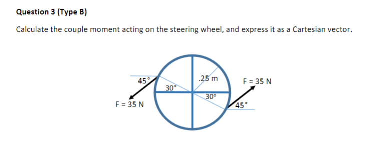 Solved Question 3 (Type B) Calculate the couple moment | Chegg.com