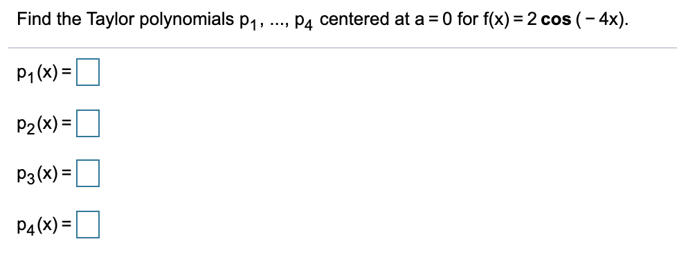 Solved Use the Taylor series shown in the table to find the | Chegg.com