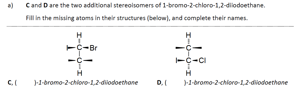 Solved a) Cand D are the two additional stereoisomers of | Chegg.com
