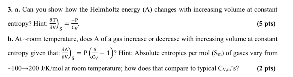 Solved 3. a. Can you show how the Helmholtz energy (A) | Chegg.com