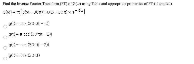 Solved Find the Inverse Fourier Transform (FT) of Gw) using | Chegg.com