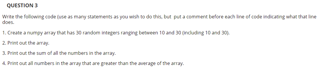 Solved I think it is import numpy as np np.array(my_array[ | Chegg.com