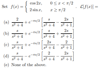 Solved Set f(x)={cos2x,2sinx,0≤x