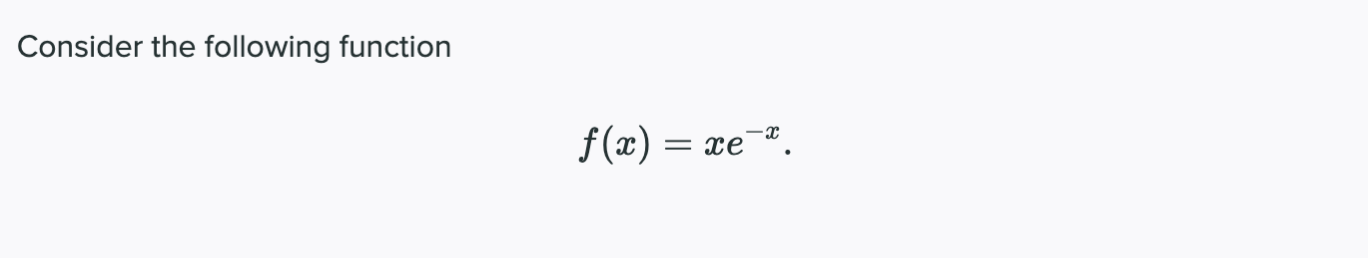 Solved Consider the following function f(x)=xe−xPlot PN(x) | Chegg.com