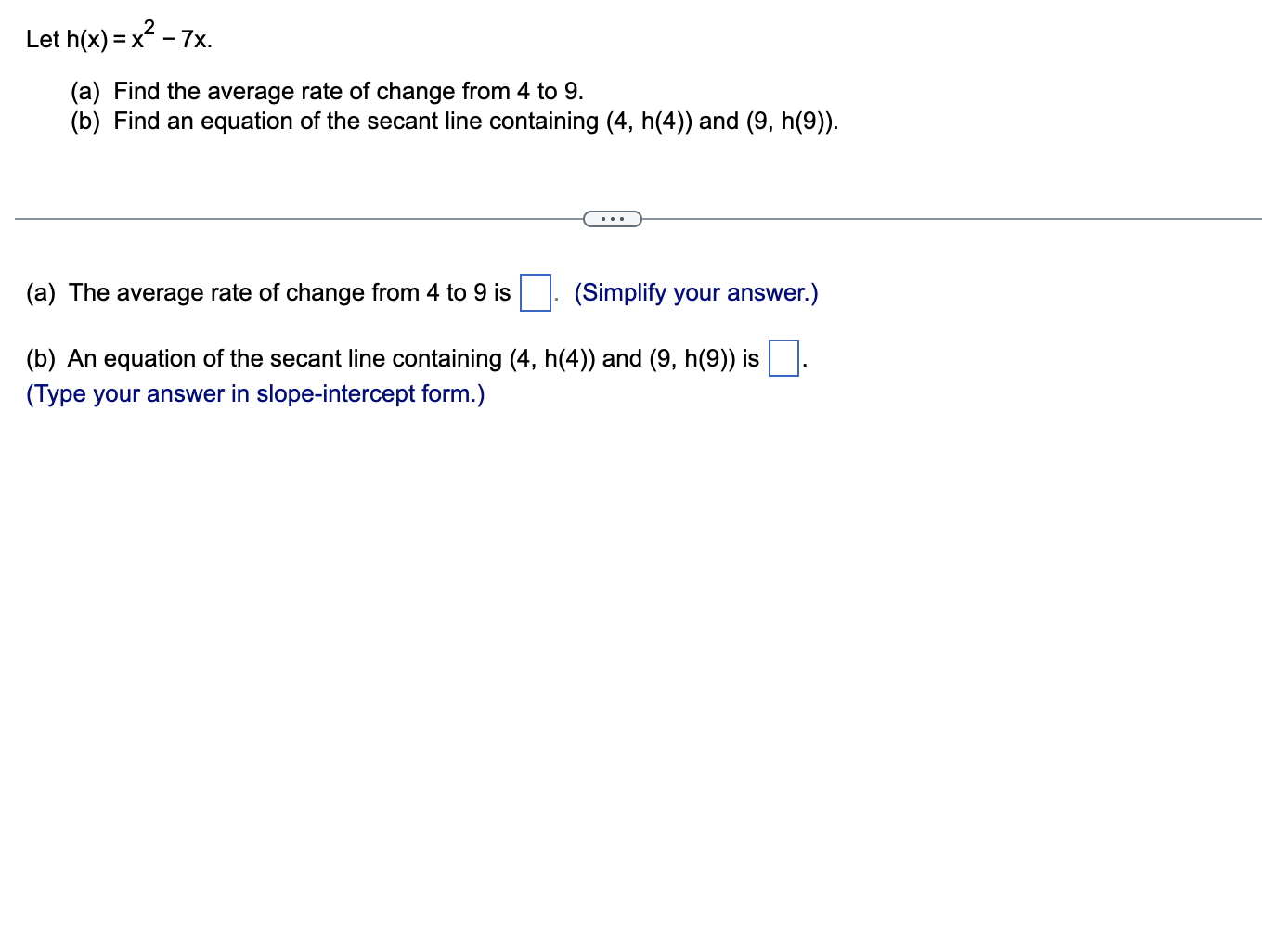 Solved Let h(x)=x2-7x(a) ﻿Find the average rate of change | Chegg.com