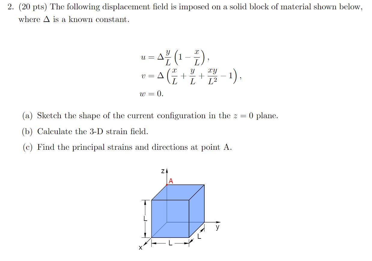Solved 2. (20 pts) The following displacement field is | Chegg.com