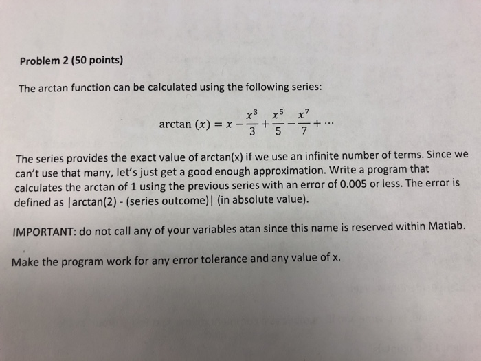 Solved Problem 2 (50 points) The arctan function can be | Chegg.com