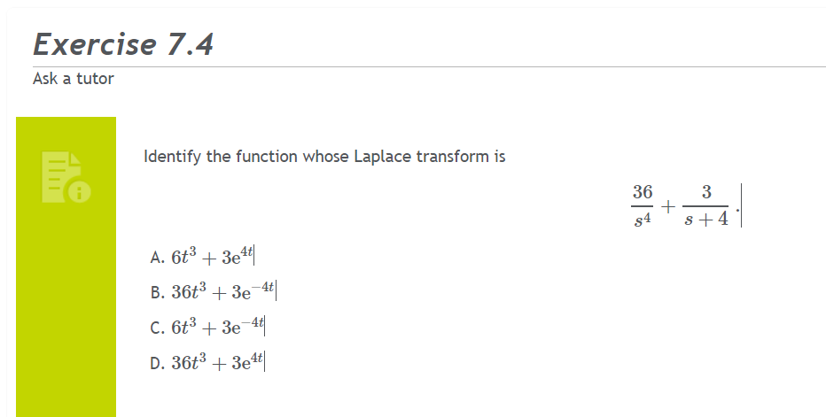 Solved Identify the function whose Laplace transform is | Chegg.com