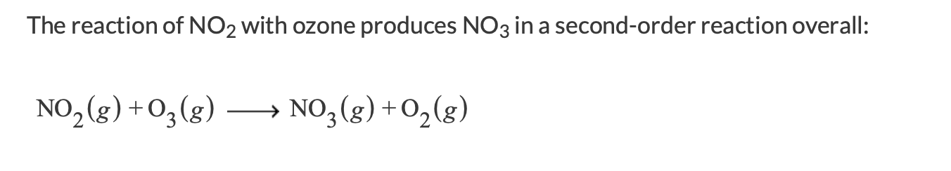 Solved The reaction of NO2 with ozone produces NO3 in a | Chegg.com