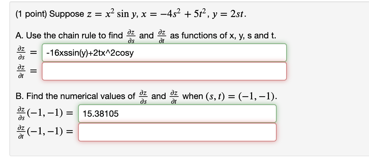 Solved (1 point) Suppose z=x2siny,x=−4s2+5t2,y=2st. A. Use | Chegg.com