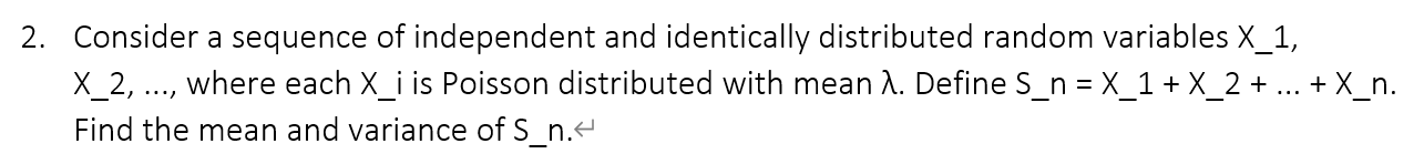 Solved 2. Consider a sequence of independent and identically | Chegg.com