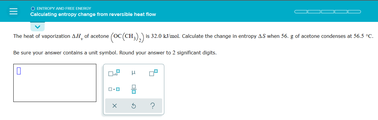 Solved O ENTROPY AND FREE ENERGY Calculating entropy change | Chegg.com