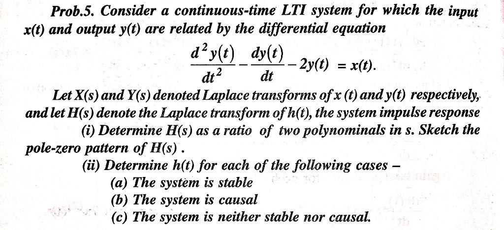 Solved = dt2 Prob.5. Consider a continuous-time LTI system | Chegg.com