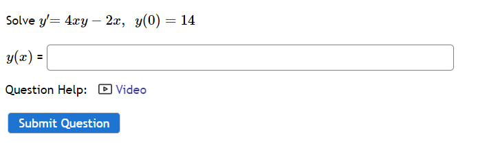 Solved Solve y′=4xy−2x,y(0)=14 y(x)= | Chegg.com