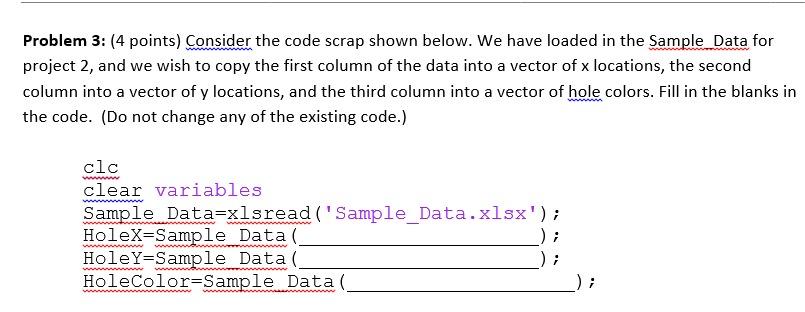 Solved Problem 3: (4 points) Consider the code scrap shown | Chegg.com Solved Problem 3: (4 points) Consider the code scrap shown | Chegg.com