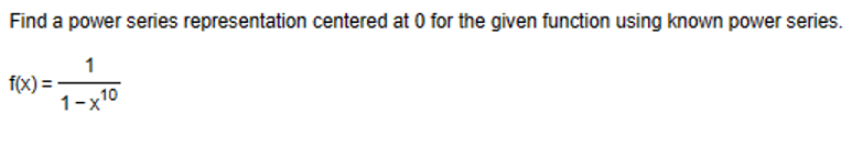 Solved Find a power series representation centered at 0 ﻿for | Chegg.com