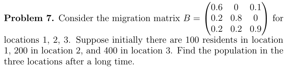 Problem 7. Consider the migration matrix | Chegg.com