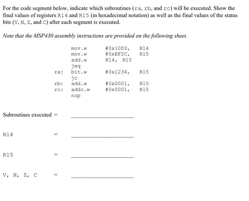 Solved For the code segment below, indicate which | Chegg.com