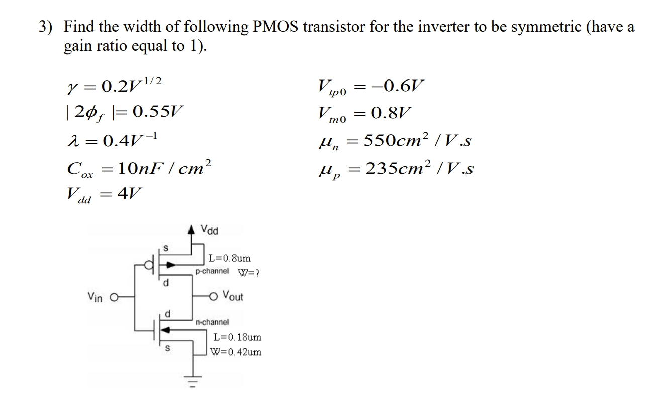Solved Find the width of following PMOS transistor for the | Chegg.com