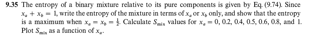 Solved 9.35 The entropy of a binary mixture relative to its | Chegg.com