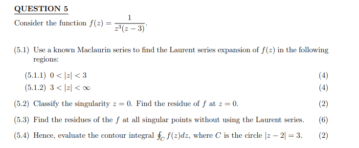 Solved QUESTION 5 Consider the function f(z)=z3(z−3)1. (5.1) | Chegg.com