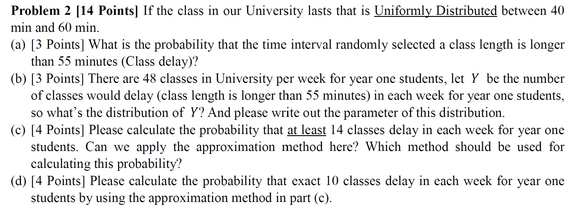 Solved Problem 2 [14 Points] If the class in our University | Chegg.com