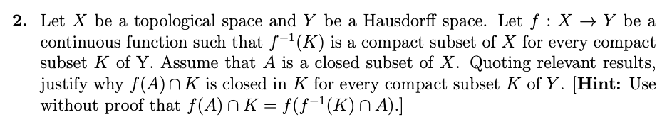 Solved 2 Let X Be A Topological Space And Y Be A Hausdorff