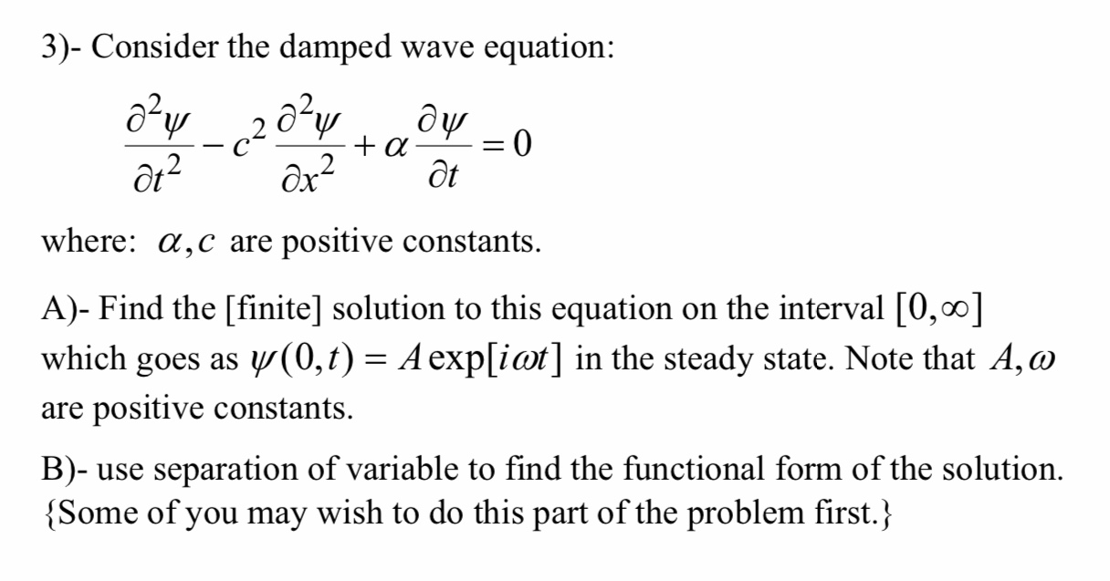 Solved 3)- Consider the damped wave equation: 1 ay 20²4 ay + | Chegg.com