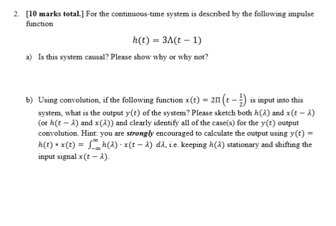 Solved [ 10 ﻿marks total.] ﻿For the continuous-time system | Chegg.com
