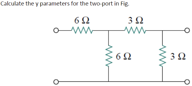 Solved Calculate the y parameters for the two-port in Fig. | Chegg.com