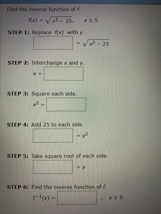 Solved Find the inverse function of f f(x)-vx2 -25, x 2 5 | Chegg.com