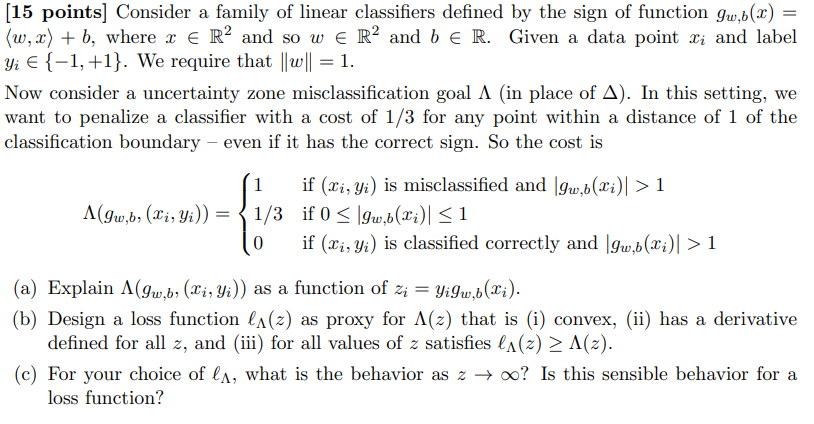 Solved [15 points] Consider a family of linear classifiers | Chegg.com