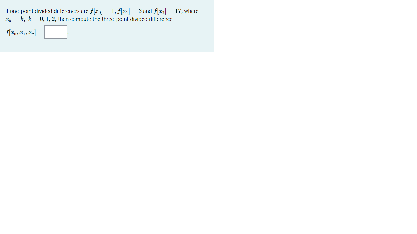Solved if one-point divided differences are f[x] = 1, f[xl] | Chegg.com