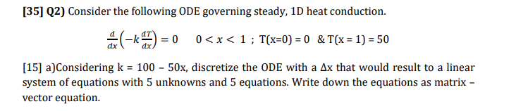 Solved Consider the following ODE governing steady, 1D heat | Chegg.com