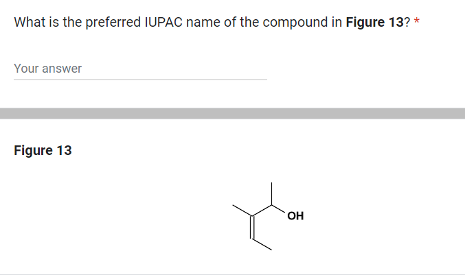 Solved What is the preferred IUPAC name of the compound in | Chegg.com