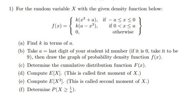 Solved For the random variable X with the given density | Chegg.com