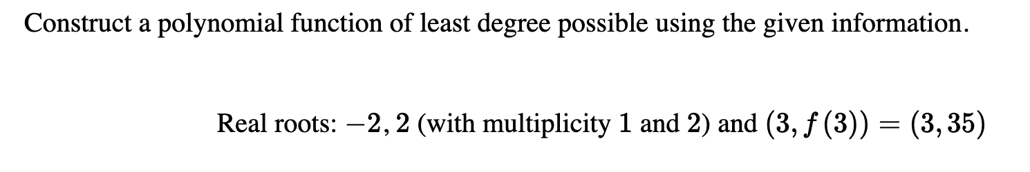 Solved Construct a polynomial function of least degree | Chegg.com