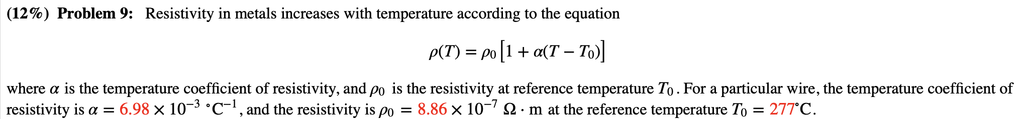 Solved (12\%) Problem 9: Resistivity in metals increases | Chegg.com