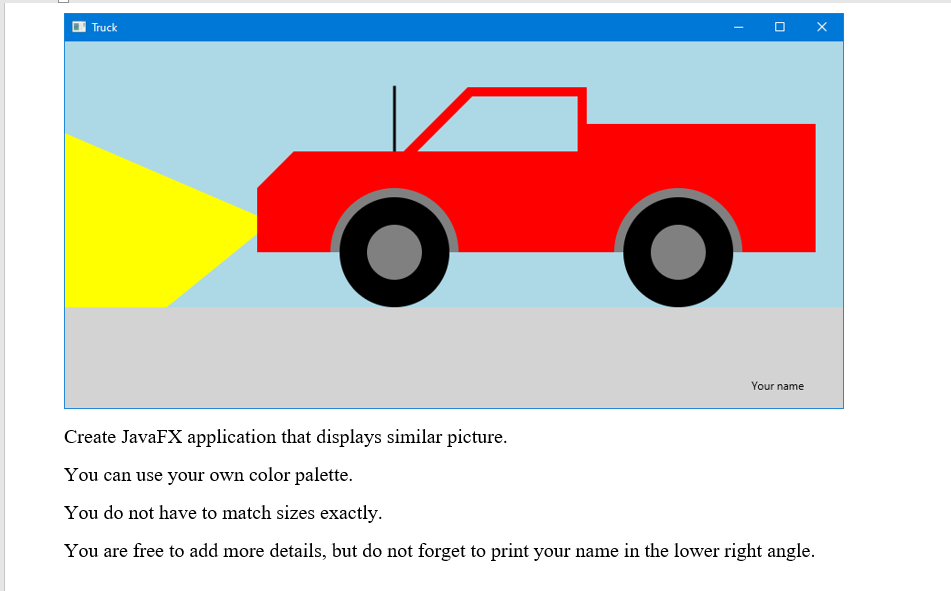 Solved Truck ох Your name Create JavaFX application that | Chegg.com