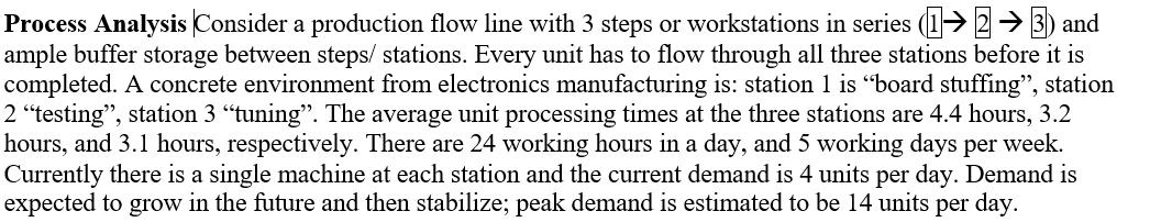 Solved Process Analysis Consider a production flow line with | Chegg.com