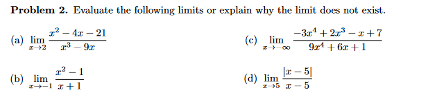Solved Problem 2. Evaluate the following limits or explain | Chegg.com